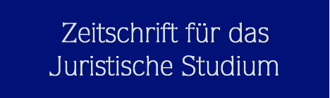 ZJS - Zeitschrift für das Juristische Studium